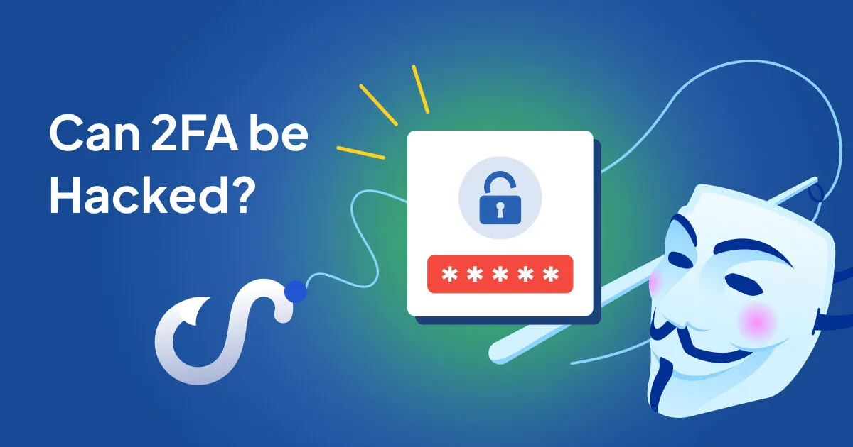 Can 2FA be Hacked? | Message Central Blog